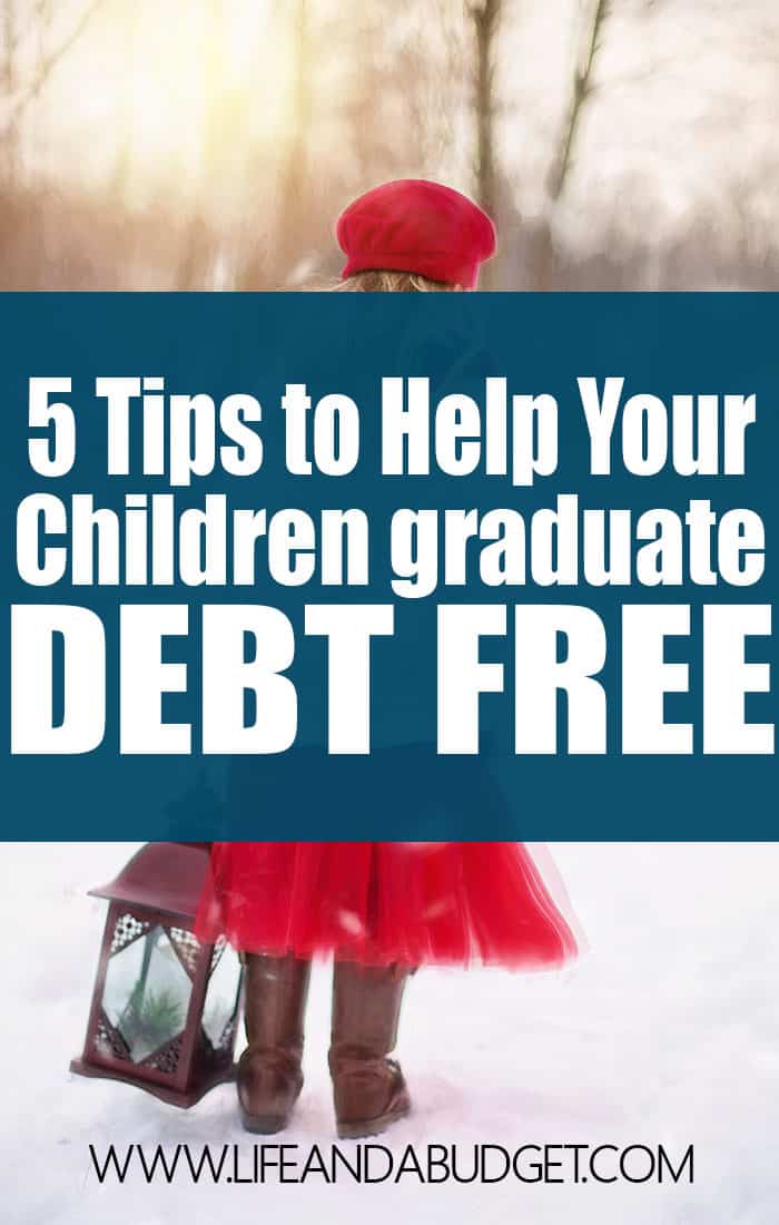 5 Tips to Help Your Children Pay for College - Life and a Budget