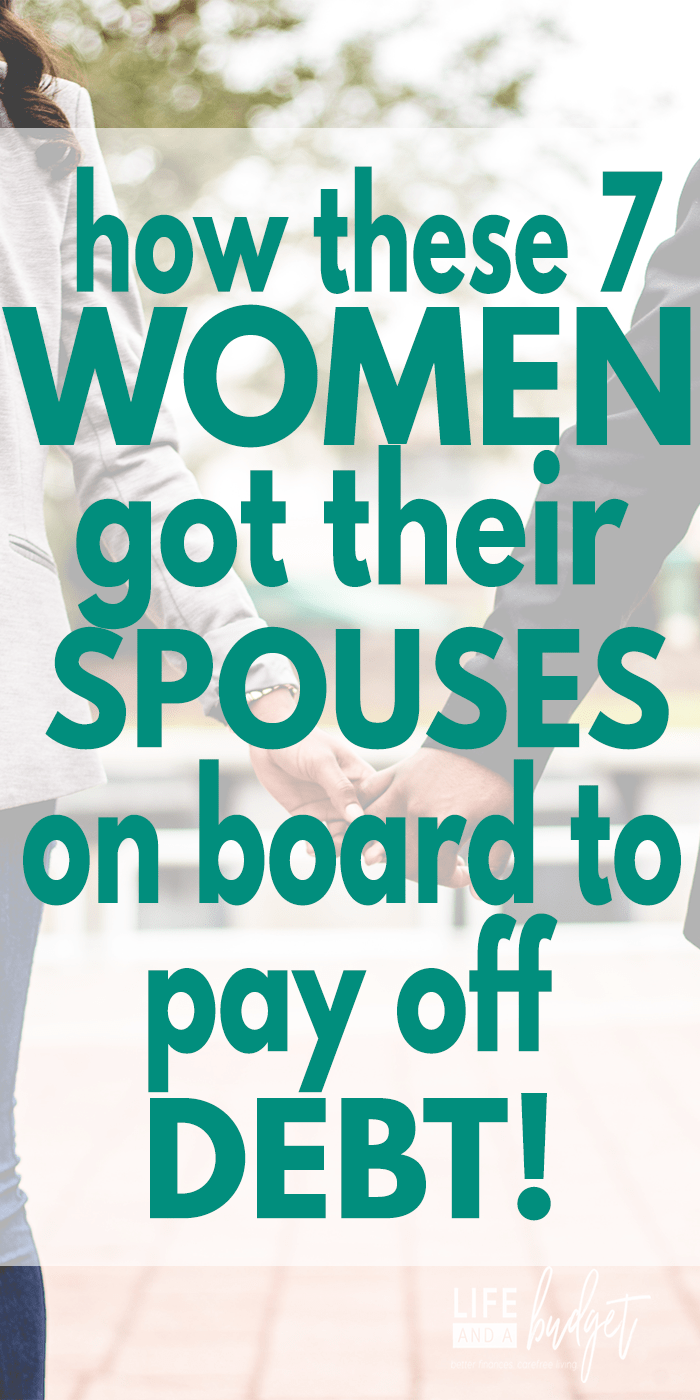 How 7 Women Got Their Spouses On Board to Pay Off Debt - Life and a Budget